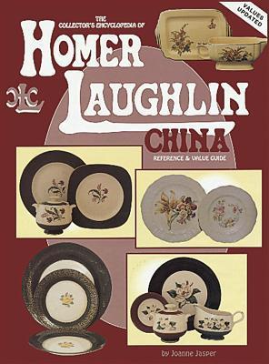 The Collector's Encyclopedia of Homer Laughlin China: Reference and ...