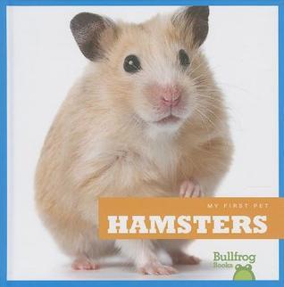 Hamsters (My First Pet) by Cari Meister | Goodreads