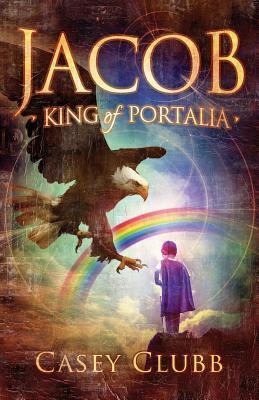 Jacob, King of Portalia by Casey Clubb | Goodreads