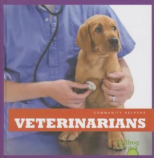 Veterinarians (Community Helpers) by Cari Meister | Goodreads
