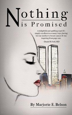 Nothing Is Promised by Marjorie E. Belson | Goodreads