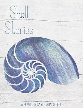 Shell Stories (Gracepoint) by Gayle Adams Bell | Goodreads