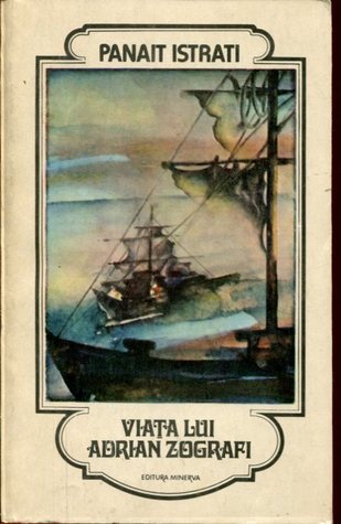 Viața lui Adrian Zografi by Panait Istrati | Goodreads