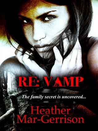 Re: Vamp (Re: Vamp #1) by Heather Mar-Gerrison | Goodreads