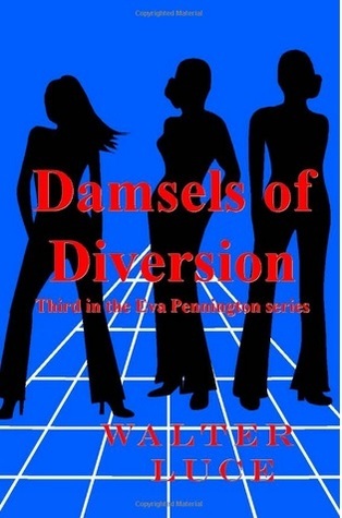 Damsels of Diversion by Walter Luce | Goodreads