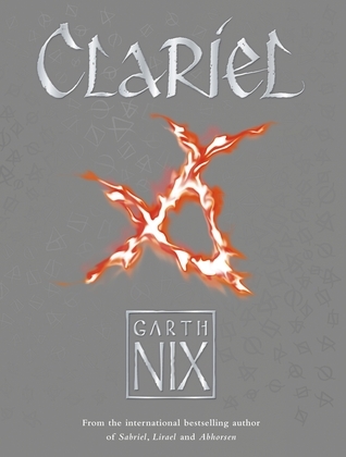 Clariel: The Lost Abhorsen by Garth Nix | Goodreads