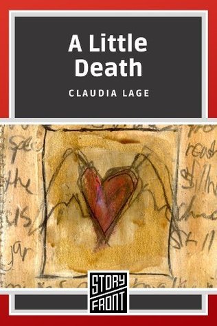 A Little Death by Claudia Lage | Goodreads