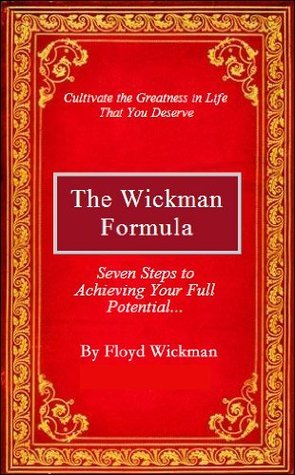 The Wickman Formula by Floyd Wickman | Goodreads