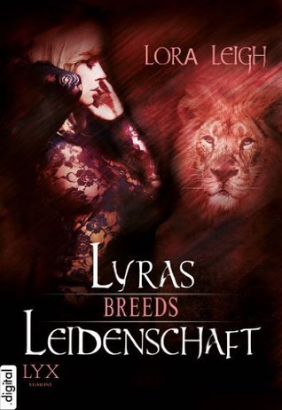 Breeds - Lyras Leidenschaft (German Edition) by Lora Leigh | Goodreads