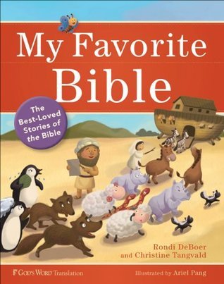 My Favorite Bible: The Best-Loved Stories of the Bible by Rondi DeBoer ...