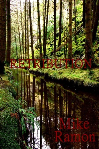 Retribution by Mike Ramon | Goodreads