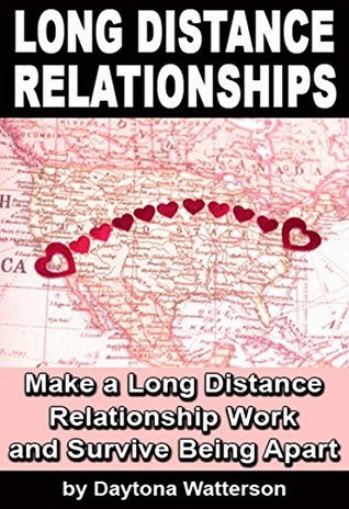 Long Distance Relationships: Make a Long Distance Relationship Work and ...
