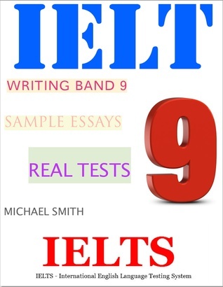 IELTS Writing Band 9 Sample Essays – Real Tests by Michael Smith ...