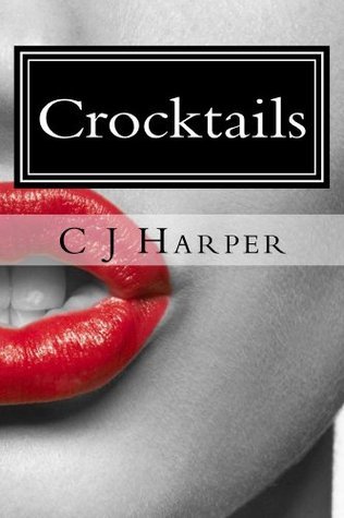 Crocktails by C.J. Harper | Goodreads