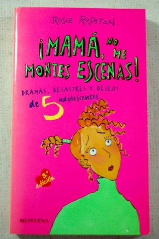 Mamá no me montes escenas by Rosie Rushton | Goodreads