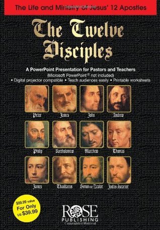 Twelve Disciples PowerPoint by Rose Publishing | Goodreads