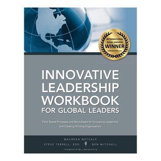 Innovative Leadership Workbook for Global Leaders by Maureen Metcalf ...