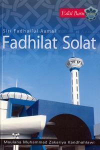 Fadhilat Solat by Muhammad Zakariya Kandhlawi | Goodreads