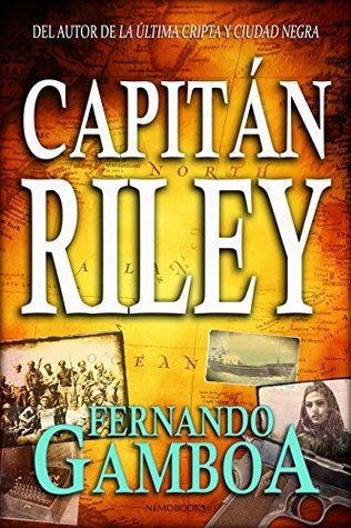 Capitán Riley by Fernando Gamboa | Goodreads