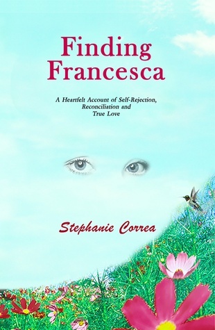 Finding Francesca by Stephanie Correa | Goodreads