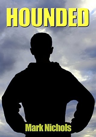 Hounded *** Top 3 Book *** by Mark Nichols | Goodreads