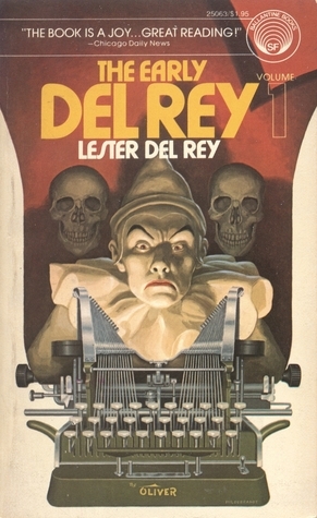 The Early Del Rey, Volume 1 by Lester del Rey | Goodreads