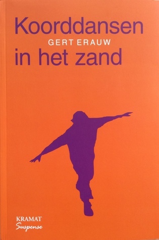 Koorddansen in het zand by Gert Erauw | Goodreads