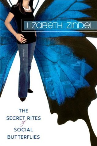 The Secret Rites of Social Butterflies by Lizabeth Zindel | Goodreads