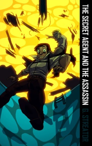 The Secret Agent and the Assassin by G. Streator | Goodreads