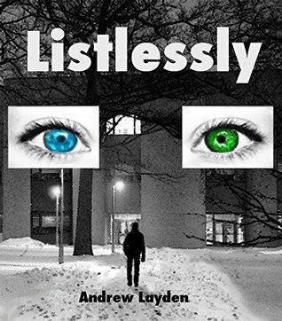 Listlessly by Andrew Layden | Goodreads