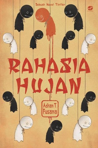 Rahasia Hujan by Adham T. Fusama | Goodreads