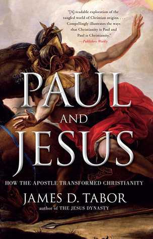 Paul and Jesus: How the Apostle Transformed Christianity by James D ...