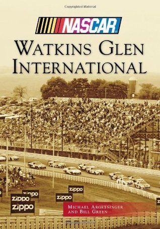 Watkins Glen International by Michael Argetsinger | Goodreads