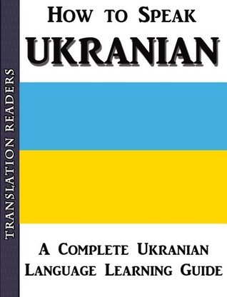 How to Speak Ukrainian: A Complete Ukrainian Language Learning Guide by ...