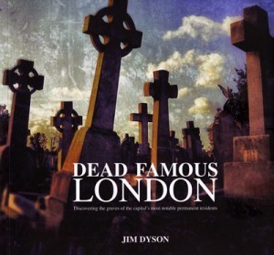 Dead Famous London by Jim Dyson | Goodreads