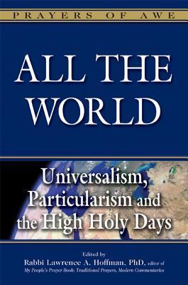 All the World: Universalism, Particularism and the High Holy Days by ...
