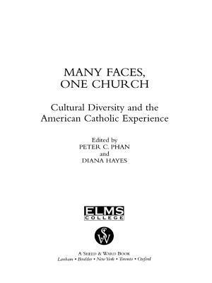 Many Faces, One Church: Cultural Diversity and the American Catholic ...