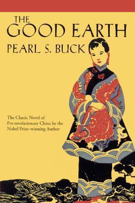 The Good Earth by Pearl S. Buck | Goodreads