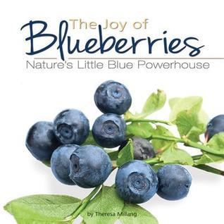 Joy of Blueberries: Nature's Little Blue Powerhouse The Joy of ...