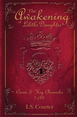 The Awakening of Lilith's Daughter by L.S. Courter | Goodreads