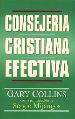 Consejería cristiana efectiva (Spanish Edition) by Gary Collins | Goodreads