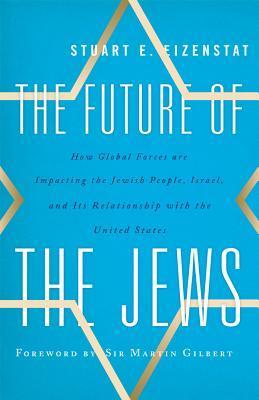 The Future of the Jews: How Global Forces Are Impacting the Jewish ...