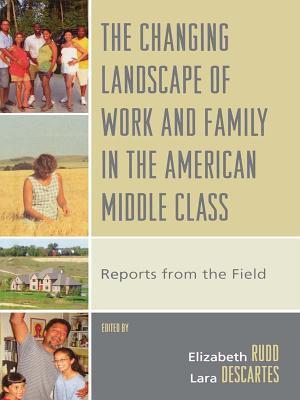 The Changing Landscape of Work and Family in the American Middle Class ...
