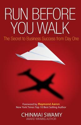 Run before you walk: 5 Techniques for Start-Up Success by Chinmai Swamy ...