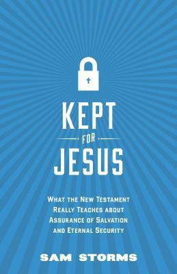 Kept for Jesus by Sam Storms | Goodreads