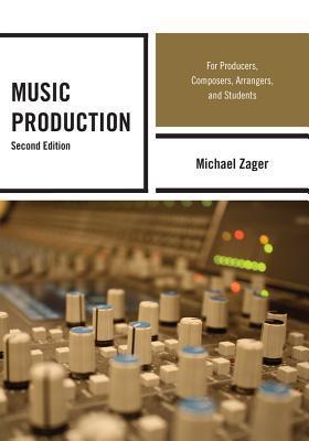 Music Production: For Producers, Composers, Arrangers, and Students by ...