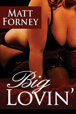 Big Lovin': The Guide to Picking Up Fat Chicks by Matt Forney | Goodreads
