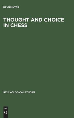 Thought and Choice in Chess by Adriaan de Groot | Goodreads