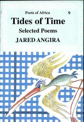 Tides of Time: Selected Poems by Jared Angira | Goodreads