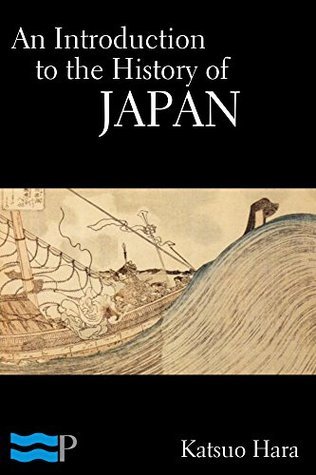 An Introduction to the History of Japan by Katsuo Hara | Goodreads